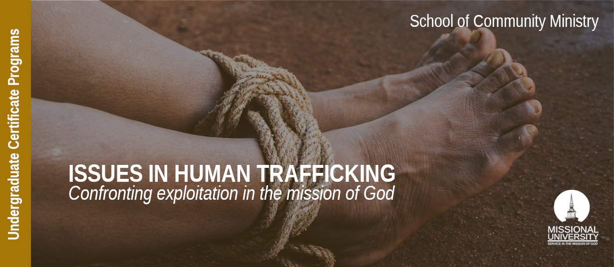 Issues in Human Trafficking | Undergraduate Catalogue @ Missional ...